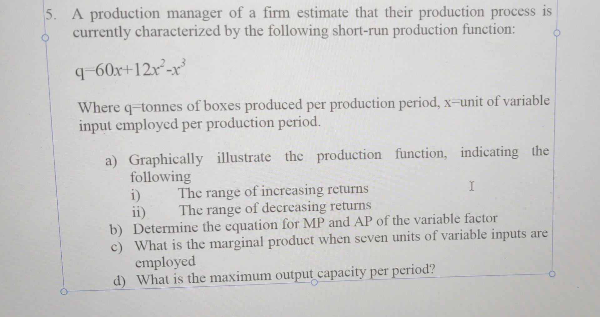 Solved 5. A production manager of a firm estimate that their | Chegg.com