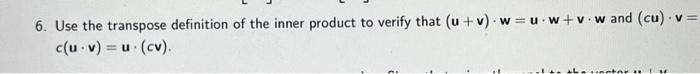 Solved 6. Use the transpose definition of the inner product | Chegg.com