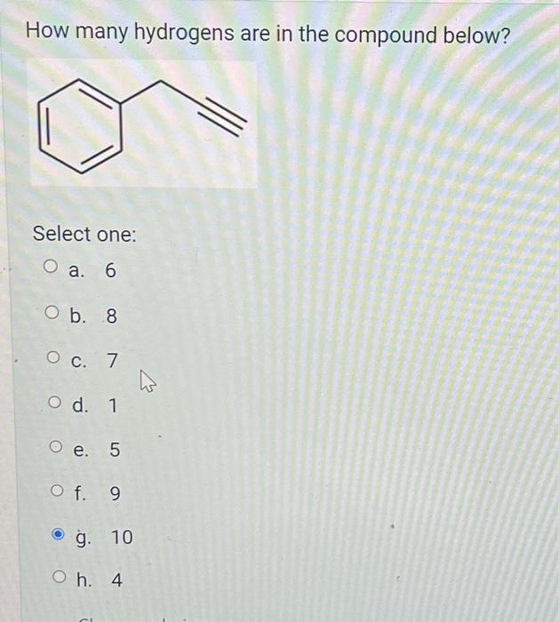 Solved How many hydrogens are in the compound below? Select | Chegg.com