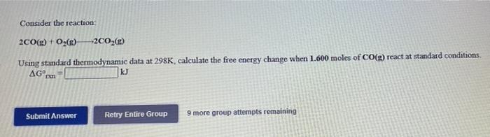 Solved Consider the reaction: 2CO(g) + O2(8) -2002) Using | Chegg.com