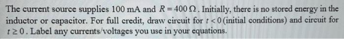 Solved The current source supplies 100 mA and R=400Ω. | Chegg.com