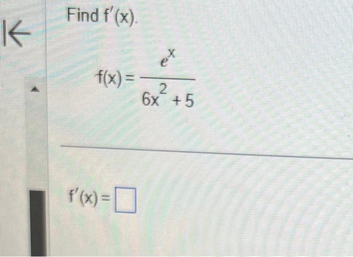 Solved Find f′(x) f(x)=6x2+5ex f′(x)= | Chegg.com