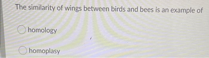 Solved What is a homology? Similarity in structure due to | Chegg.com
