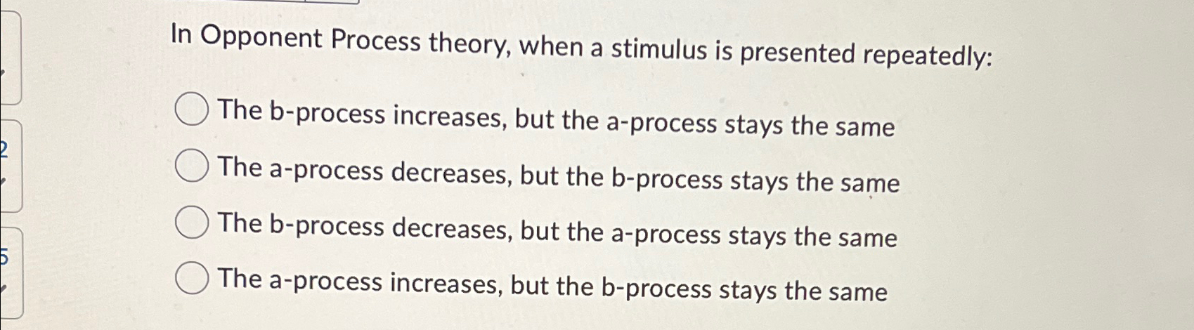 Solved In Opponent Process theory, when a stimulus is | Chegg.com
