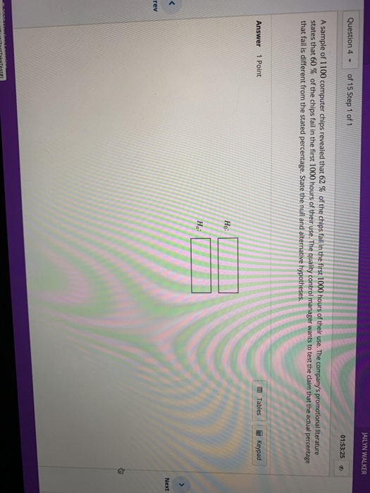 Solved Question 4 - of 15 Step 1 of 1 JAILYN WALKER 01:53:25 | Chegg.com