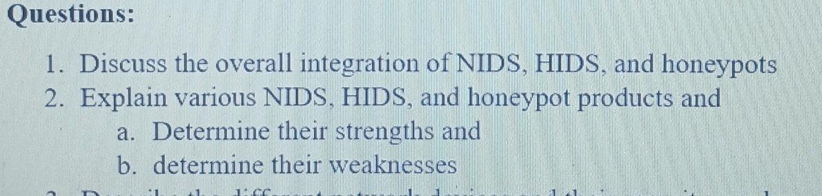 Solved 1. Discuss the overall integration of NIDS, HIDS, and | Chegg.com