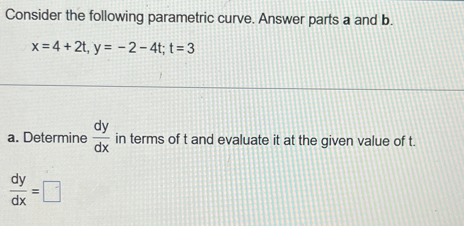 Solved Consider the following parametric curve. Answer parts | Chegg.com
