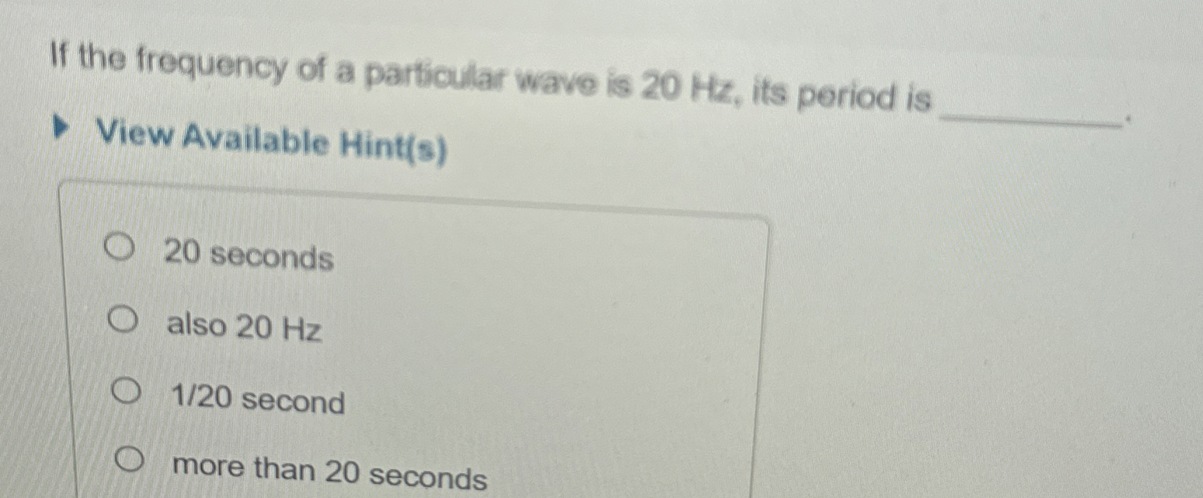 Solved If the frequency of a particular wave is 20 ﻿Hz , | Chegg.com
