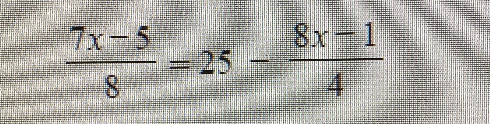 Solved 7x-58=25-8x-14 | Chegg.com