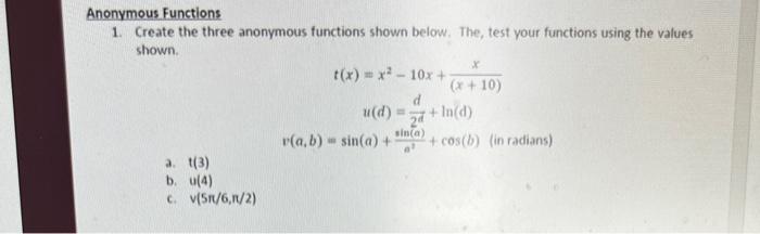Solved Ionymous Functions 1. Create the three anonymous | Chegg.com