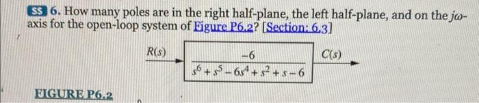 Solved 55 6. How many poles are in the right half-plane, the | Chegg.com