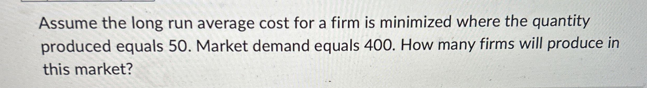 Solved Assume the long run average cost for a firm is | Chegg.com