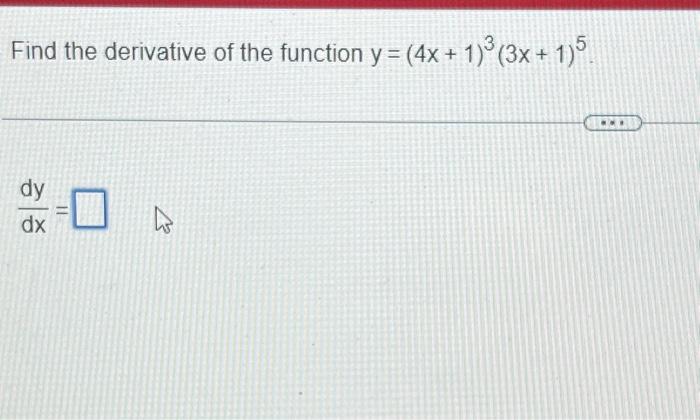 Solved y=(4x+1)3(3x+1)5 | Chegg.com