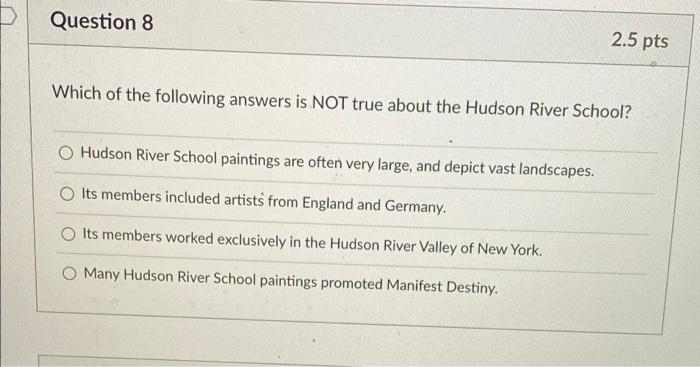 Question 8 2.5 pts Which of the following answers is | Chegg.com