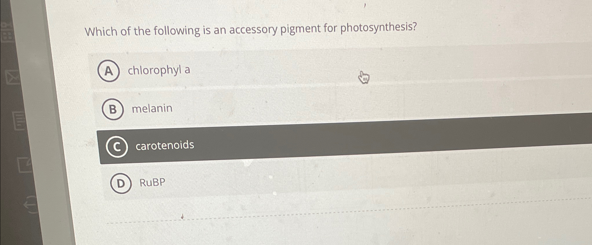 Solved Which of the following is an accessory pigment for | Chegg.com