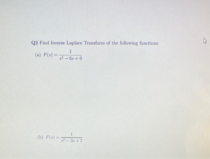 Solved Q2 Find Inverse Laplace Transform of the following | Chegg.com