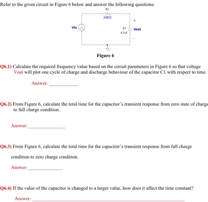 Solved Refer to the given circuit in Figure 6 below and | Chegg.com