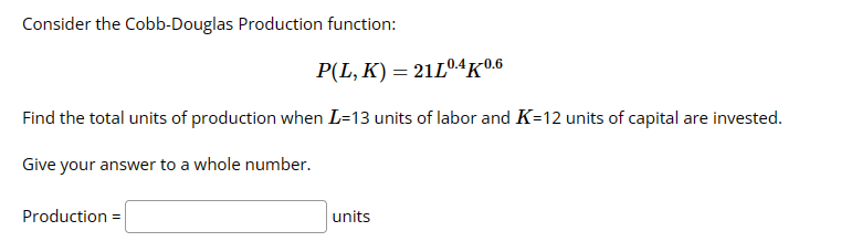 Solved Consider the Cobb-Douglas Production | Chegg.com