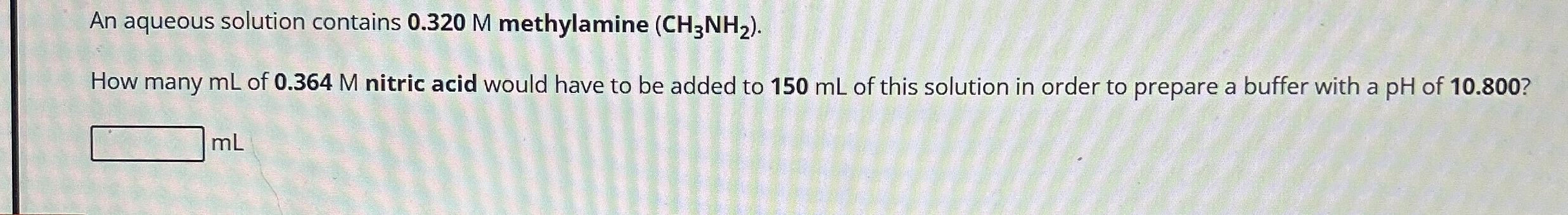 Solved An aqueous solution contains 0.320M ﻿methylamine | Chegg.com
