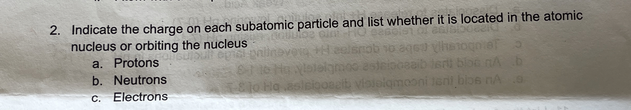 Solved Indicate the charge on each subatomic particle and | Chegg.com