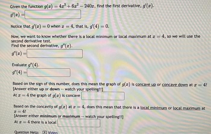 Solved Given the function g(x)=4x3+6x2−240x, find the first | Chegg.com