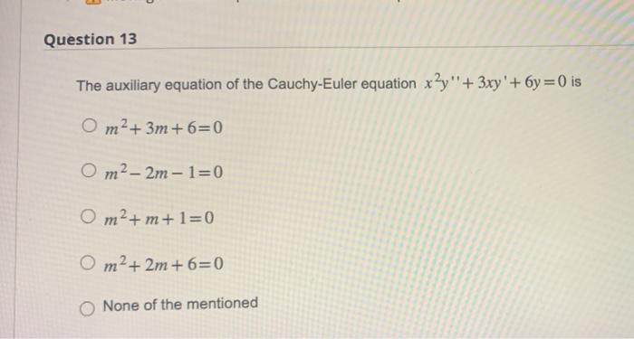 Solved The auxiliary equation of the Cauchy-Euler equation | Chegg.com