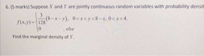 Solved 6. (5 marks) Suppose X and Y are jointly continuous | Chegg.com