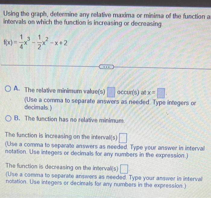 Solved Using the graph, determine any relative maxima or | Chegg.com
