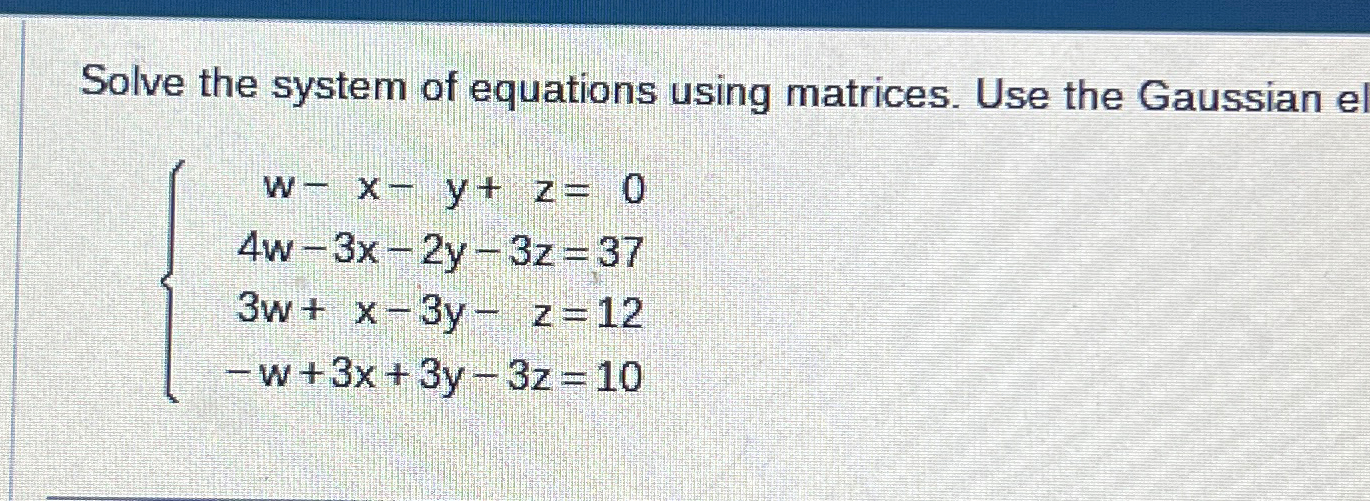 Solved Solve the system of equations using matrices. Use the | Chegg.com