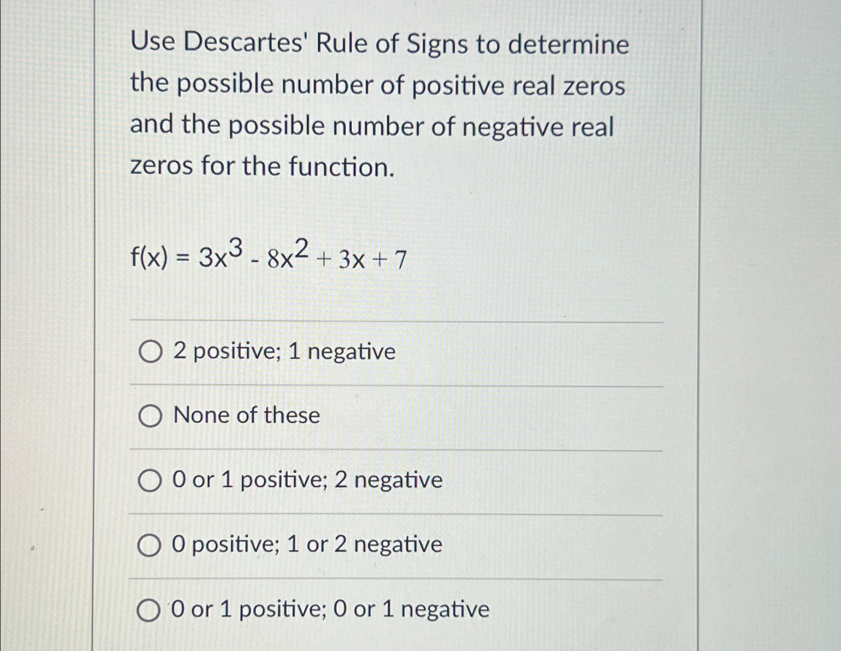 Solved Use Descartes' Rule of Signs to determine the | Chegg.com