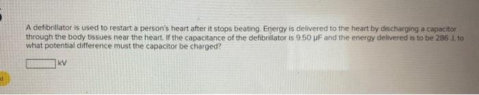 Solved A defibrillator is used to restart a person's heart | Chegg.com
