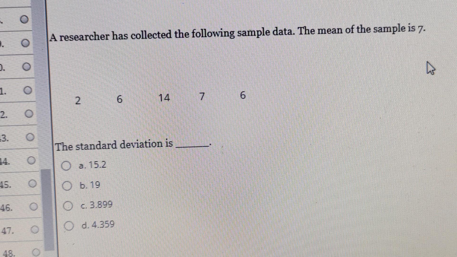 Solved A researcher has collected the following sample data. | Chegg.com