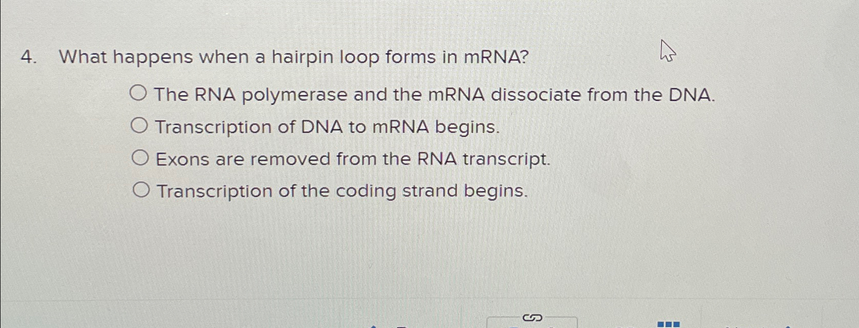 Solved What happens when a hairpin loop forms in mRNA?The | Chegg.com