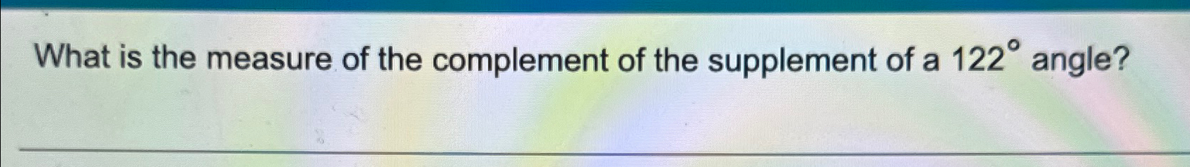 Solved What is the measure of the complement of the | Chegg.com