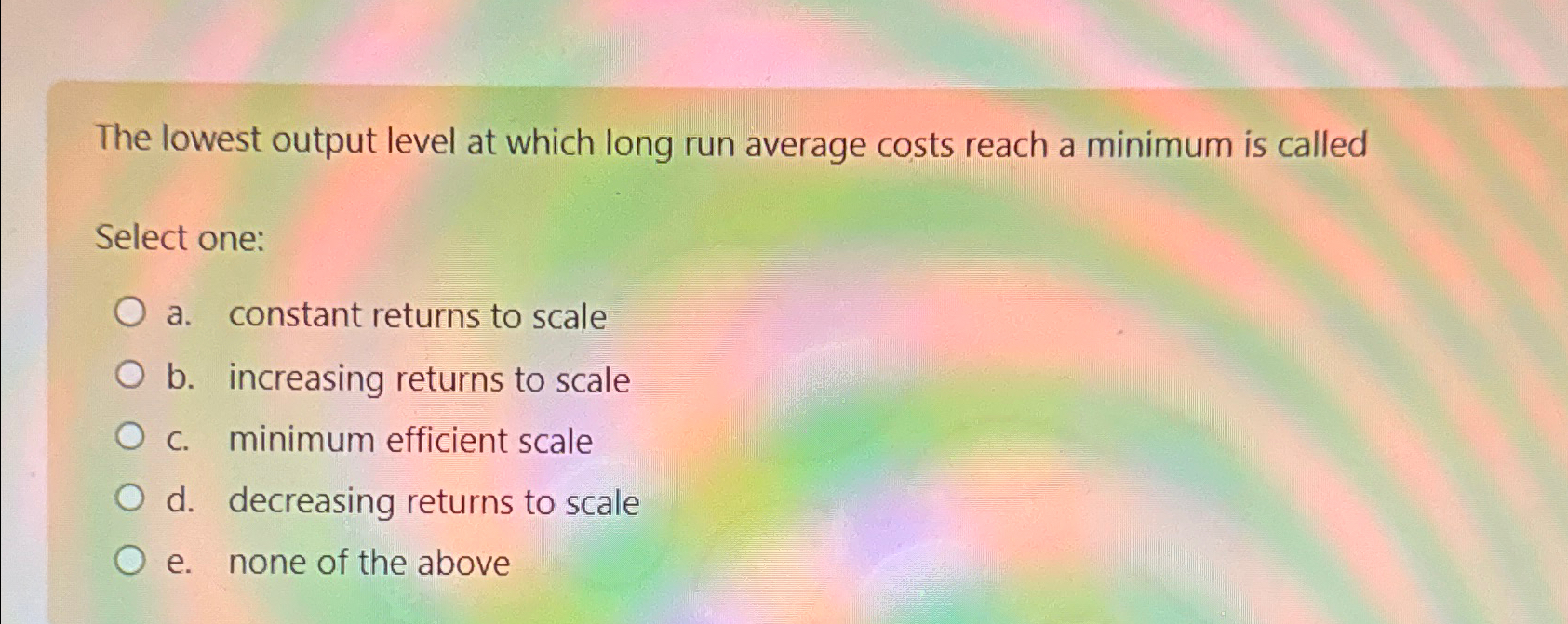 Solved The lowest output level at which long run average | Chegg.com