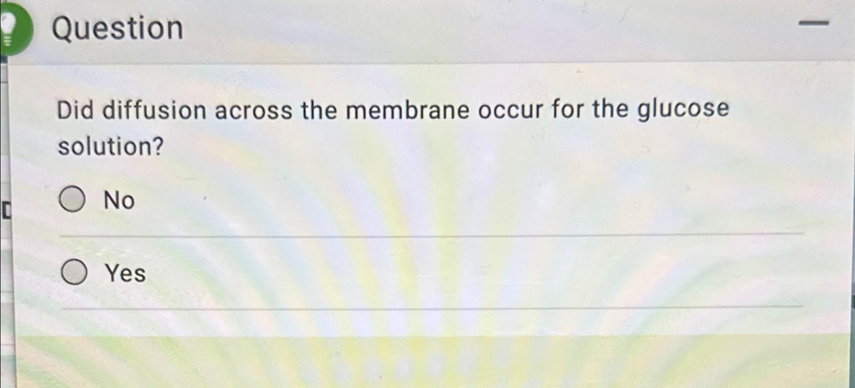 Solved QuestionDid diffusion across the membrane occur for | Chegg.com