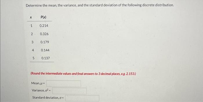Solved Determine the mean, the variance, and the standard | Chegg.com
