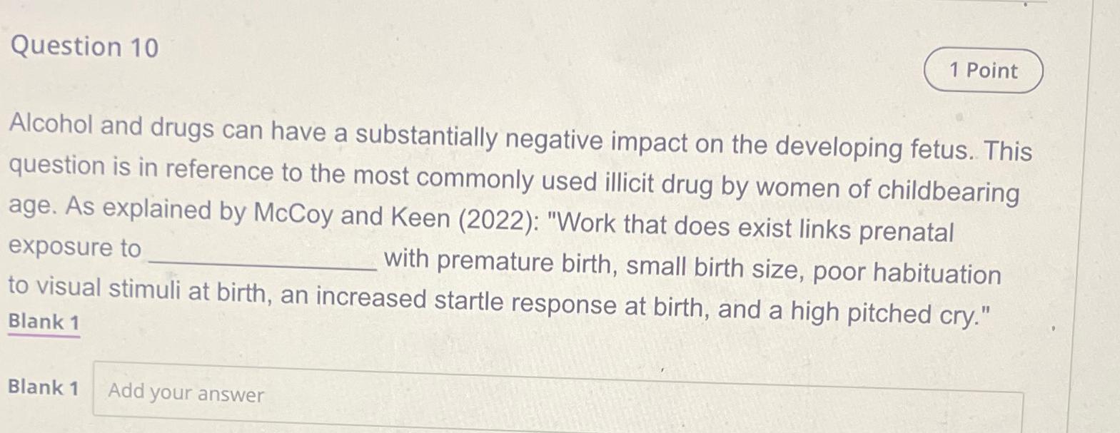 Solved Question 10Alcohol and drugs can have a substantially | Chegg.com