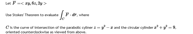 Solved Let ?bar (F)=Use Stokes' Theorem to evaluate | Chegg.com