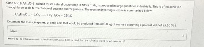 Solved Citric acid (C6H8O7), named for its natural | Chegg.com