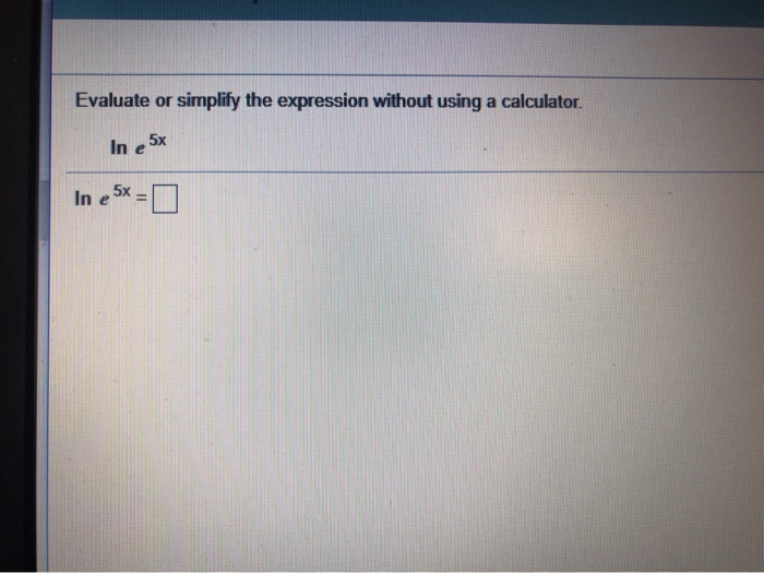Solved Evaluate or simplify the expression without using a | Chegg.com