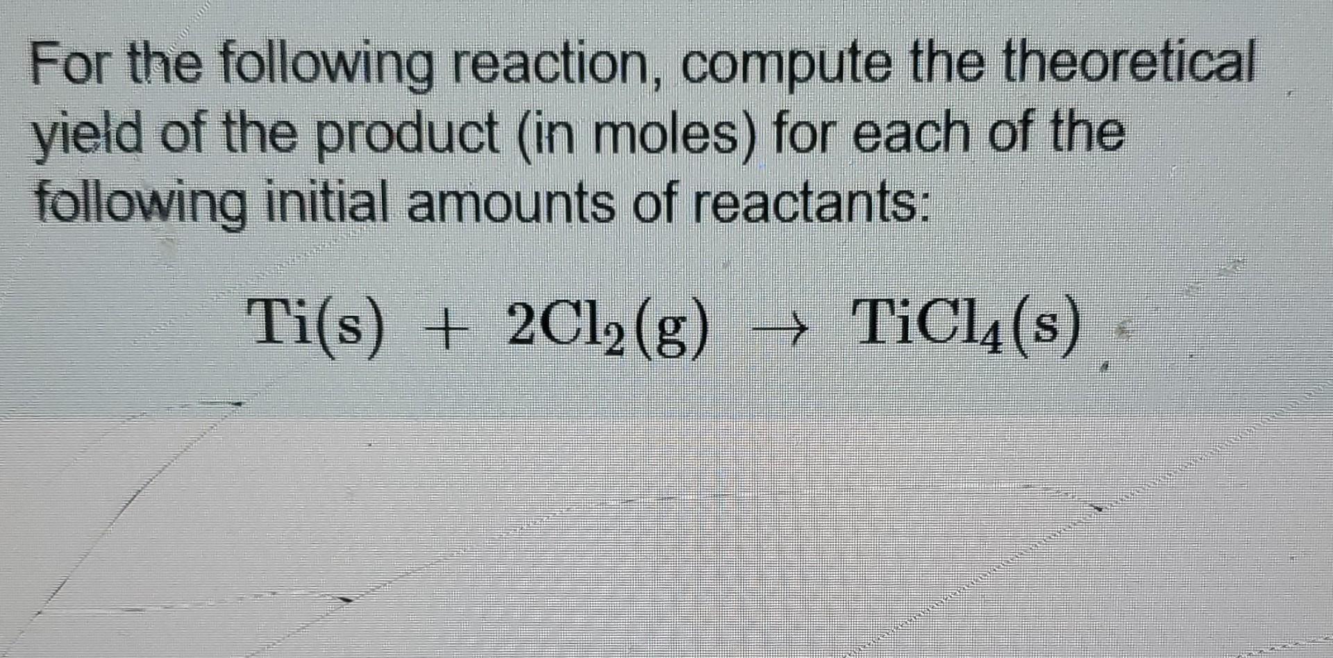 Solved For the following reaction, compute the theoretical | Chegg.com