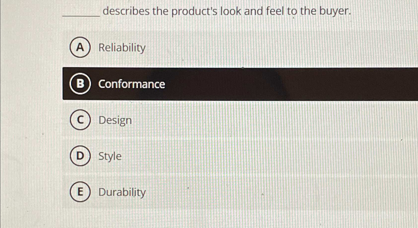 describes the product's look and feel to the | Chegg.com