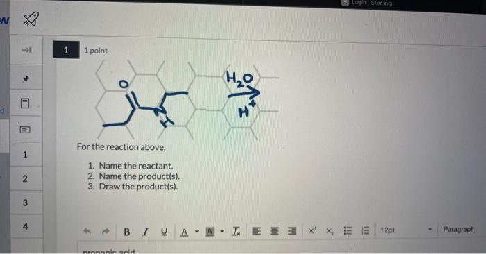 Solved For the reaction above, 1. Name the reactant. 2. Name | Chegg.com