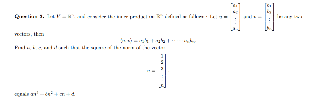 Solved Question 3. ﻿Let V=Rn, ﻿and consider the inner | Chegg.com