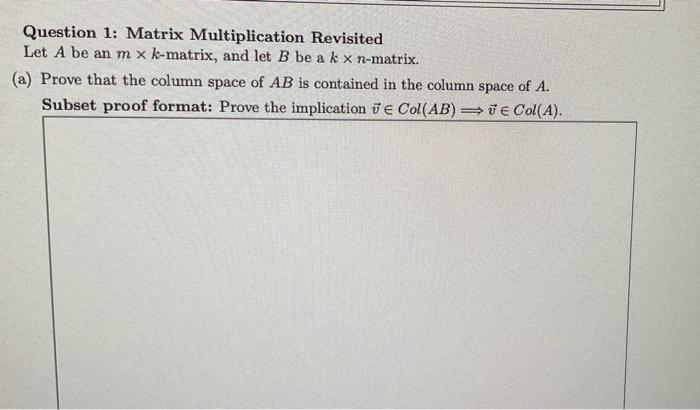 Solved Question 1: Matrix Multiplication Revisited Let A be | Chegg.com