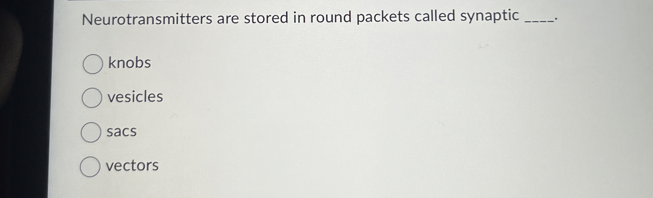 Solved Neurotransmitters are stored in round packets called | Chegg.com