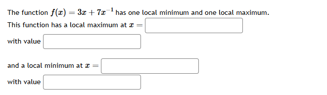 Solved The function f(x)=3x+7x-1 ﻿has one local minimum and | Chegg.com