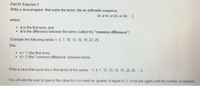 Solved Part Ill: Exercise 2 Write a Java program that sums | Chegg.com
