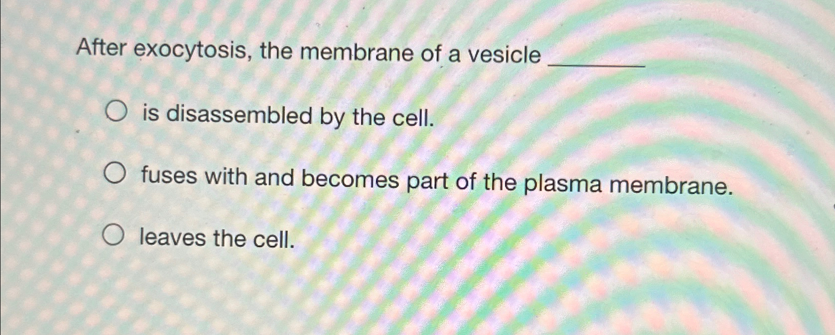 Solved After exocytosis, the membrane of a vesicle is | Chegg.com